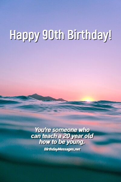 90th Birthday Wishes For The Ninetysomethings In Your Life